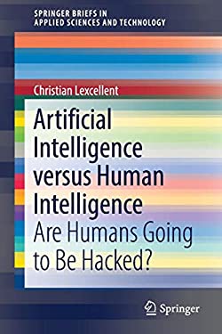 Artificial Intelligence Versus Human Intelligence : Are Humans Going to ...