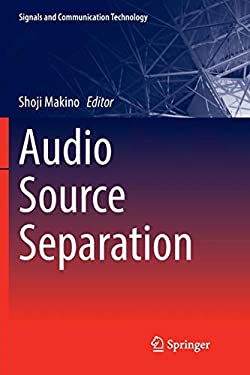 Audio Source Separation book by Shoji Makino: 9783030103033