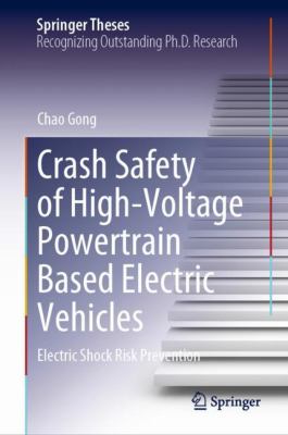 Crash Safety of High-Voltage Powertrain Based Electric Vehicles ...