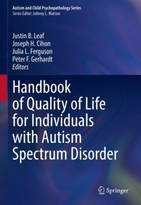 Handbook of Quality of Life for Individuals with Autism Spectrum ...