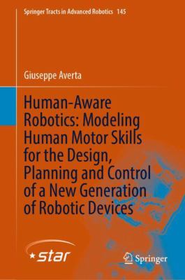 Human-Aware Robotics: Modeling Human Motor Skills for the Design ...