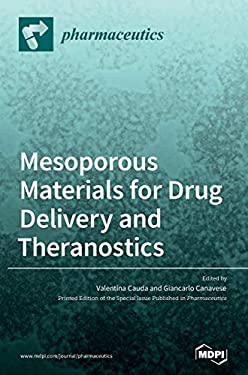 Mesoporous Materials for Drug Delivery and Theranostics book: 9783039439393