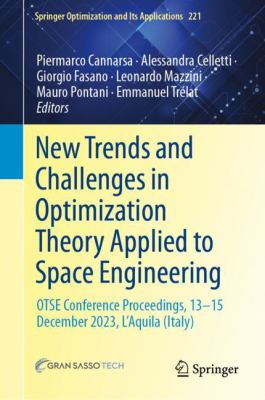 New Trends and Challenges in Optimization Theory Applied to Space Engineering : OTSE Conference ...