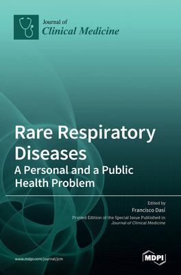 Rare Respiratory Diseases: A Personal and a Public Health Problem: A ...