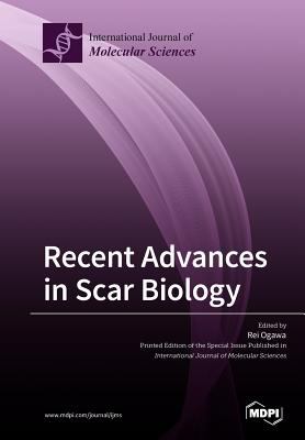 Recent Advances in Scar Biology book by Rei Ogawa: 9783038973980