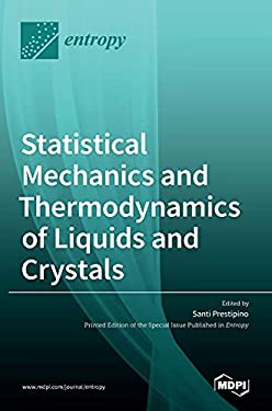 Statistical Mechanics and Thermodynamics of Liquids and Crystals book: 9783036515519