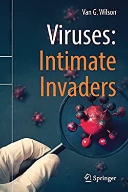 Viruses: Intimate Invaders book by Van G. Wilson: 9783030854867