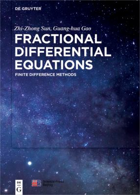 Fractional Differential Equations : Finite Difference Methods book by ...