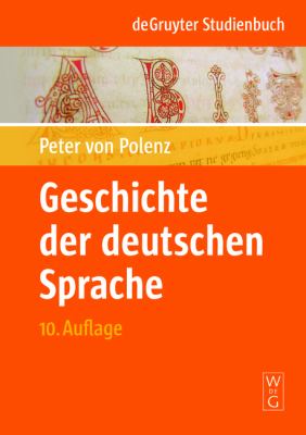 Geschichte der deutschen Sprache used book by Peter von Polenz ...