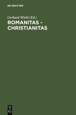 Romanitas - Christianitas : Untersuchungen Zur Geschichte und Literatur ...