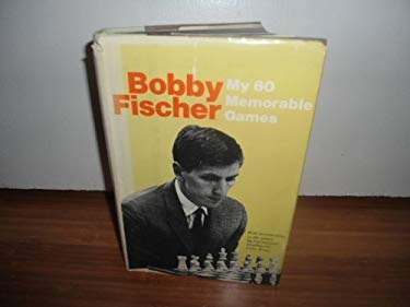My 60 Memorable Games by Bobby Fischer (1969-04-30) copy: BWB31965279
