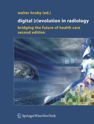 Digital (R)Evolution in Radiology : Bridging the Future of Health Care ...