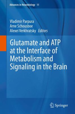 Glutamate and ATP at the Interface of Metabolism and Signaling in the ...