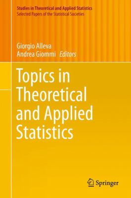 Topics in Theoretical and Applied Statistics book by Giorgio Alleva ...