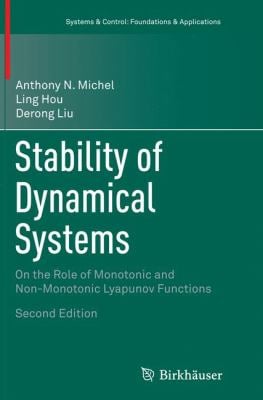 Stability of Dynamical Systems : On the Role of Monotonic and Non-Monotonic Lyapunov Functions ...