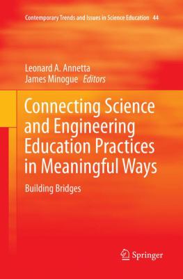 Connecting Science and Engineering Education Practices in Meaningful ...