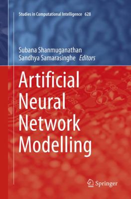 Artificial Neural Network Modelling book by Sandhya Samarasinghe, Subana Shanmuganathan ...