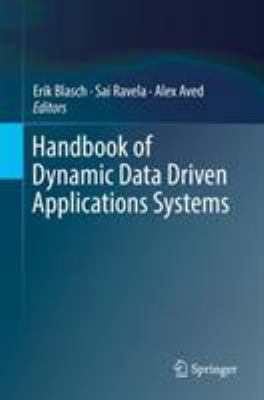 Handbook of Dynamic Data Driven Applications Systems book by Sai Ravela, Erik Blasch, Alex Aved ...