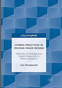 Hybrid Practices in Moving Image Design : Methods of Heritage and ...