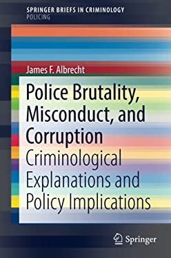 Police Brutality, Misconduct, and Corruption : Criminological ...