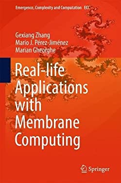 Real-Life Applications with Membrane Computing book by Gexiang Zhang ...