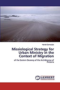 Missiological Strategy for Urban Ministry in the Context of Migration ...