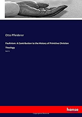 Paulinism : A Contribution to the History of Primitive Christian Theology book by Otto ...