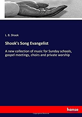 Shook's Song Evangelist book by L. B. Shook: 9783337286101