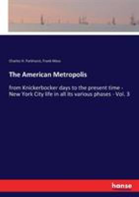 The American Metropolis book by Frank Moss, Charles H. Parkhurst ...