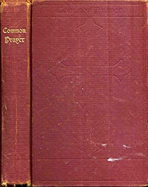 The Book of Common Prayer and Administration of the Sacraments and ...