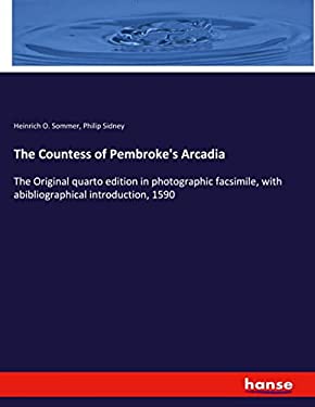 The Countess of Pembroke's Arcadia: The Original quarto edition in ...