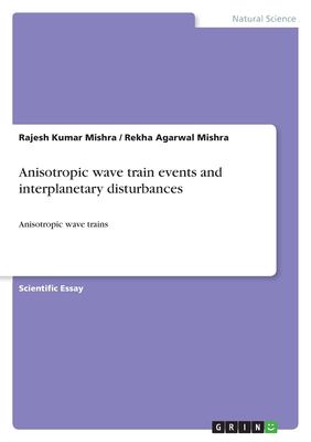 Anisotropic wave train events and interplanetary disturbances ...