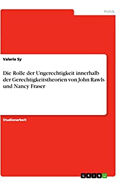 Die Rolle der Ungerechtigkeit innerhalb der Gerechtigkeitstheorien von ...