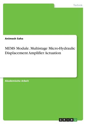 MEMS Module. Multistage Micro-Hydraulic Displacement Amplifier ...