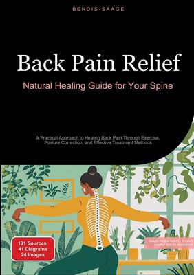Back Pain Relief: Natural Healing Guide for Your Spine: A Practical ...