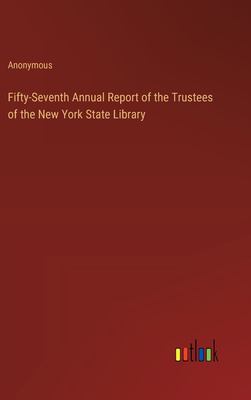 Fifty-Seventh Annual Report of the Trustees of the New York State ...