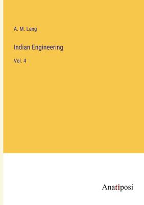 Indian Engineering: Vol. 4 book: 9783382825225