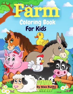 Farm Coloring Book For Kids: A Cute Farm Animal Coloring Book for Boys ...