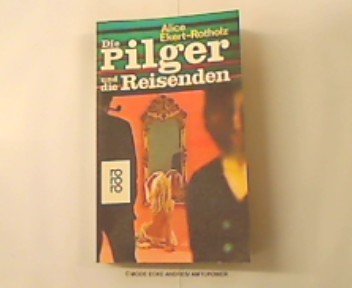 Die Pilger und die Reisenden: Roman aus Sydney (Rororo, 1292-1294 ...