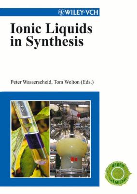 Ionic Liquids in Synthesis book by Thomas Welton, Peter Wasserscheid ...