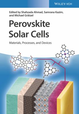 Perovskite Solar Cells : Materials, Processes, and Devices book by ...
