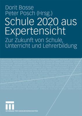 Schule 2020 Aus Expertensicht : Zur Zukunft Von Schule, Unterricht und ...