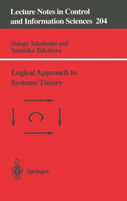 Logical Approach to Systems Theory copy by Shingo Takahashi, Yasuhiko ...