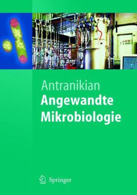 Angewandte Mikrobiologie copy by Garabed Antranikian: 9783540294566