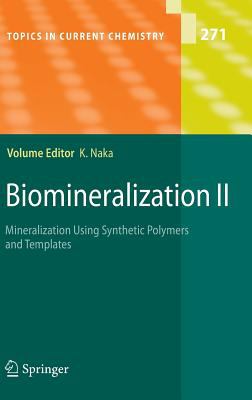 Biomineralization II : Mineralization Using Synthetic Polymers and ...