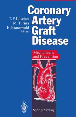Coronary Artery Graft Disease : Mechanism and Prevention book by M ...