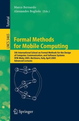 Formal Methods for Mobile Computing : 5th International School on Formal Methods for the Design ...