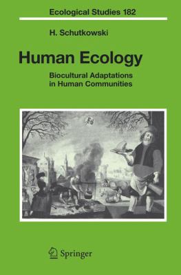 Human Ecology : Biocultural Adaptations in Human Communities book by H ...