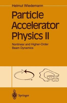 Particle Accelerator Physics : Basic Principles and Linear Beam Dynamics book by H. Wiedemann ...