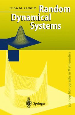 Random Dynamical Systems used book by Ludwig Arnold: 9783540637585
